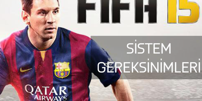 FIFA 15 Sistem Gereksinimleri - FIFA 15